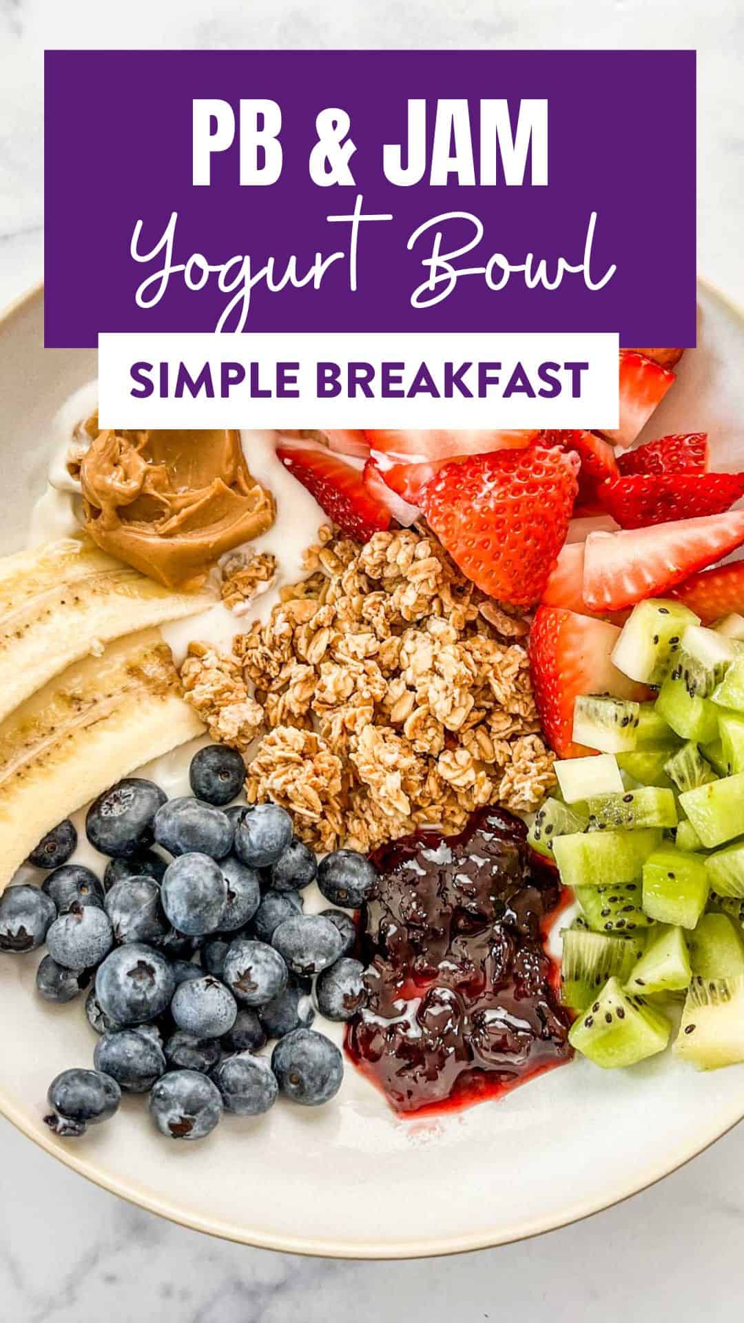 Peanut Butter Jam Yogurt Bowl with Granola & Berries - This Healthy Table